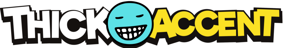 Thick Accent – Football
